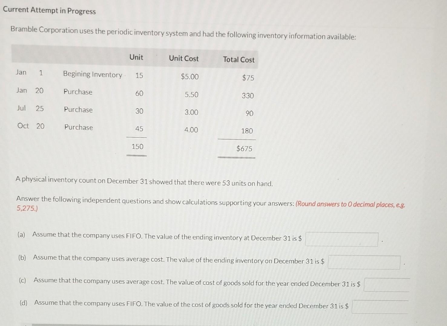 Solved Current Attempt in Progress Bramble Corporation uses | Chegg.com
