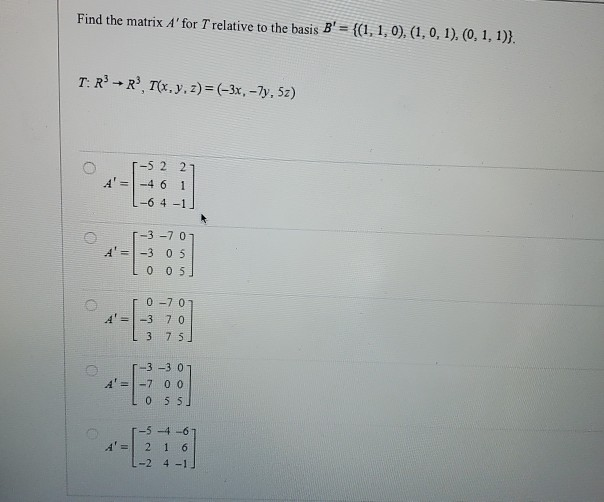 Solved Find the matrix A' for T relative to the basis B'= | Chegg.com