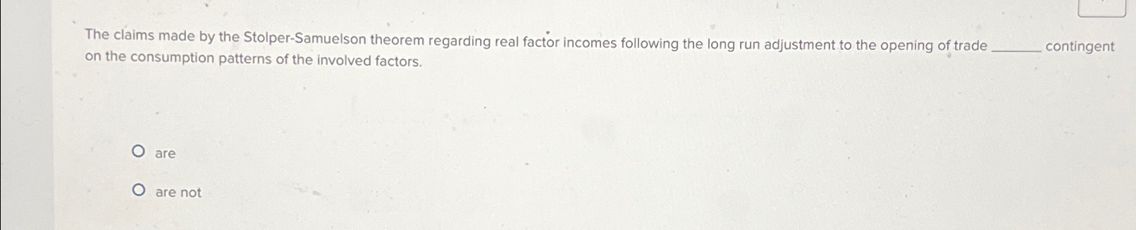 Solved The claims made by the Stolper-Samuelson theorem | Chegg.com