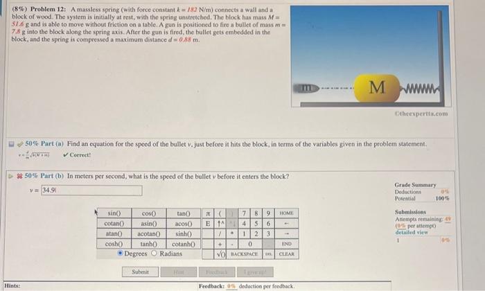 Solved (8\%) Problem 12: A massless spring (with force | Chegg.com Solved (8\%) Problem 12: A massless spring (with force | Chegg.com