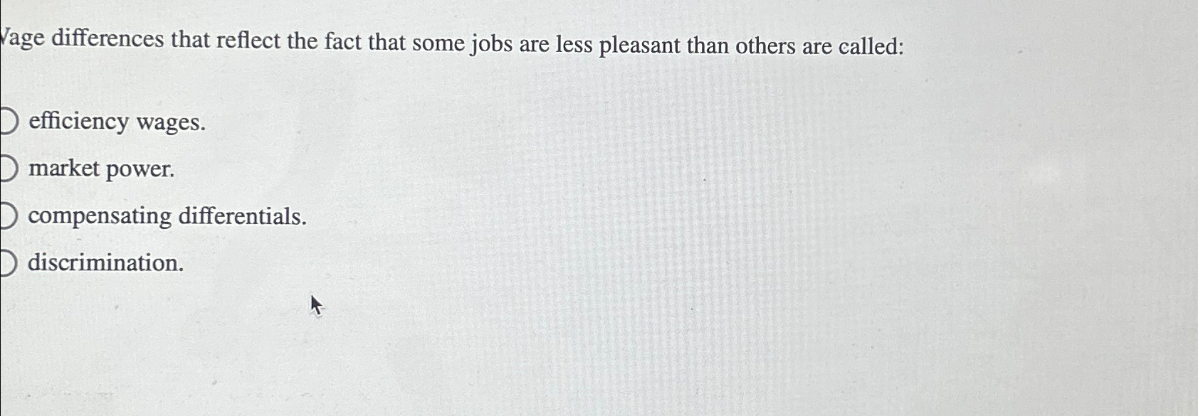 Solved Vage differences that reflect the fact that some jobs | Chegg.com