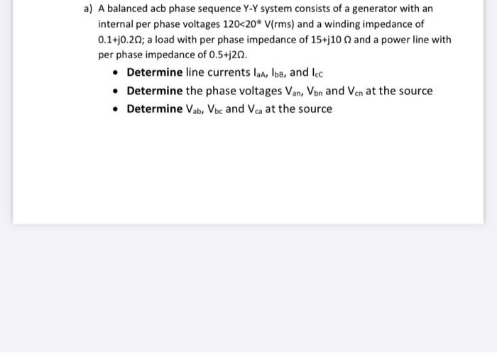 Solved A A Balanced Acb Phase Sequence Y Y System Consists