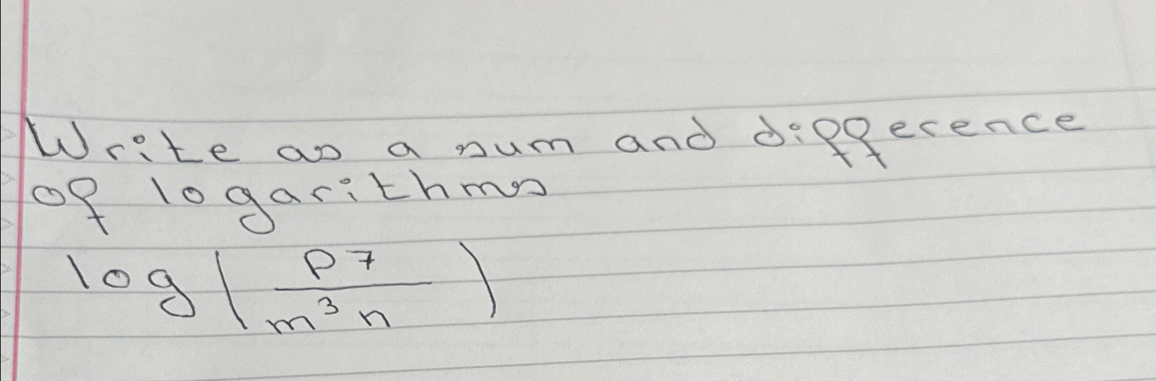 Solved Write as a sum and difference of logarithmslog(p7m3n) | Chegg.com