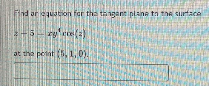 Solved Find an equation for the tangent plane to the surface | Chegg.com