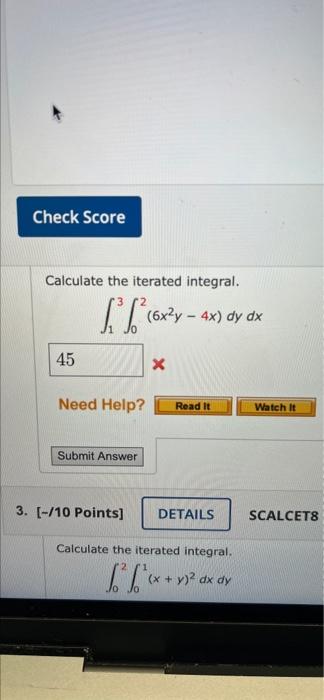 Solved Check Score Calculate the iterated integral. 3 [² [² | Chegg.com