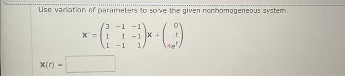 Solved Use variation of parameters to solve the given | Chegg.com