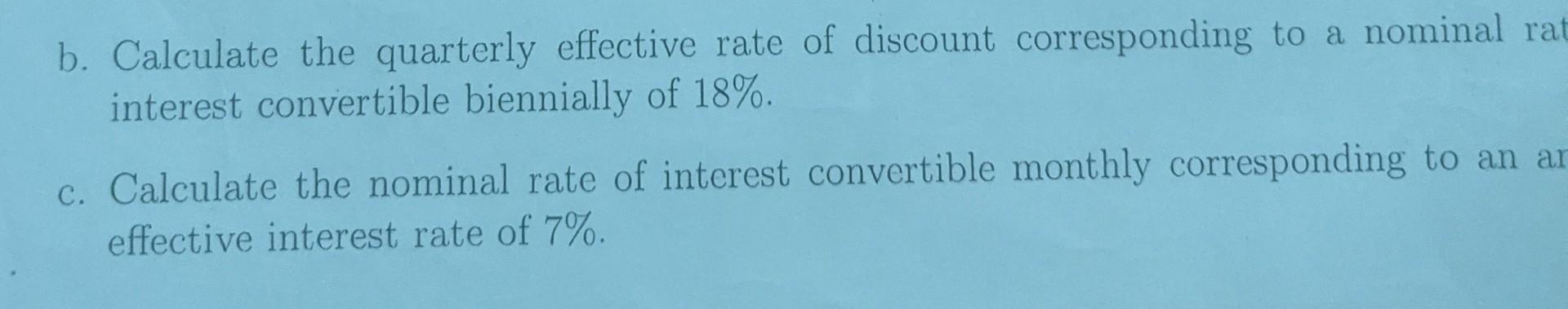 Solved b. Calculate the quarterly effective rate of discount | Chegg.com