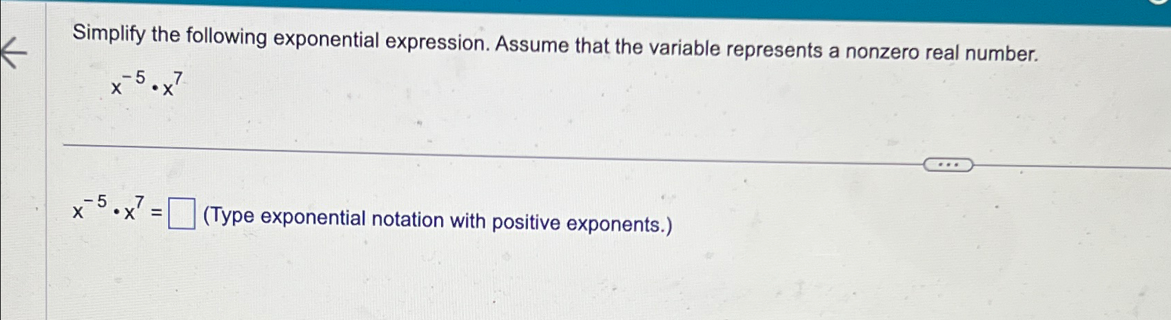 Solved Simplify the following exponential expression. Assume | Chegg.com