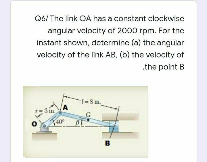 Solved Q6/ The link OA has a constant clockwise angular | Chegg.com