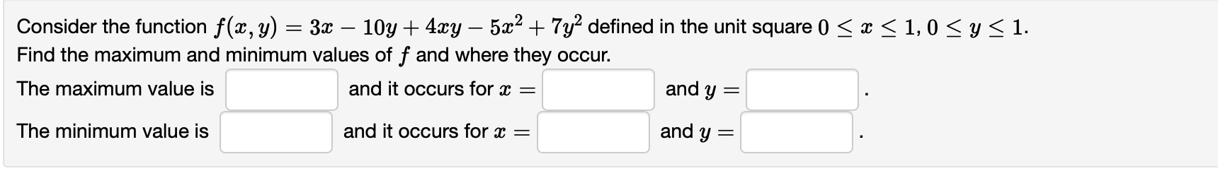 Solved Consider the function f(x,y)=3x-10y+4xy-5x2+7y2 | Chegg.com