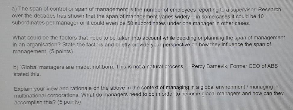 Solved a) The span of control or span of management is the | Chegg.com