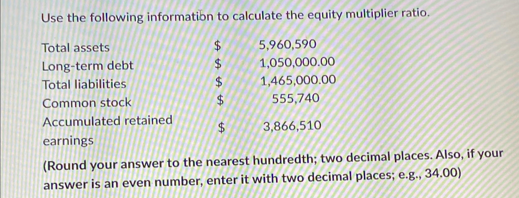 Solved Use the following information to calculate the equity | Chegg.com