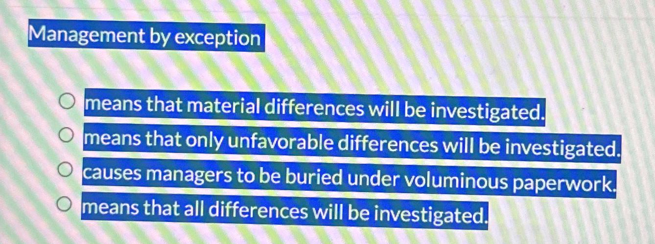 Solved Management by exceptionmeans that material | Chegg.com