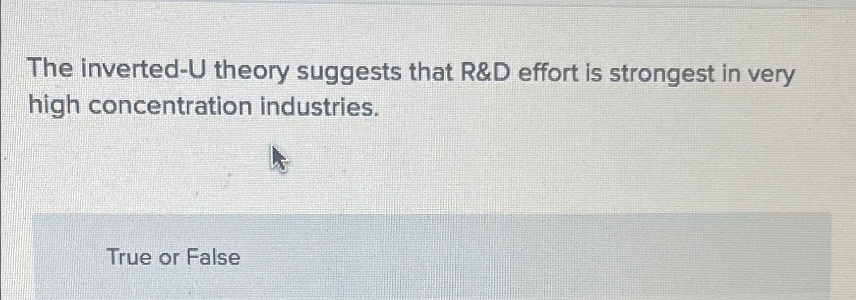 Solved The inverted-U theory suggests that R&D effort is | Chegg.com