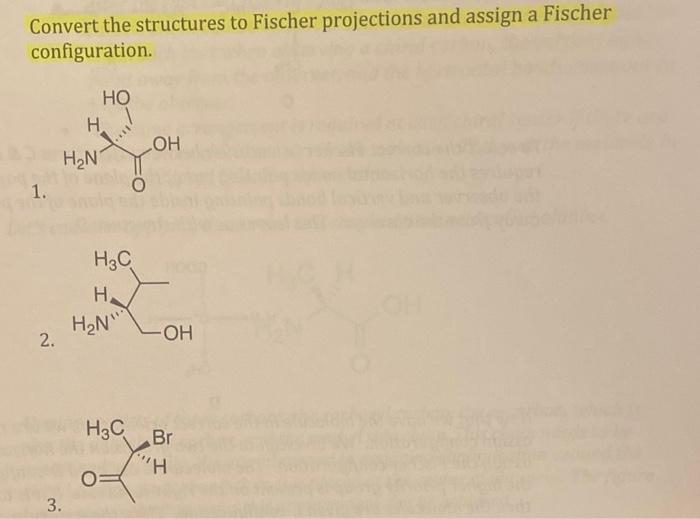 Solved Convert the structures to Fischer projections and | Chegg.com