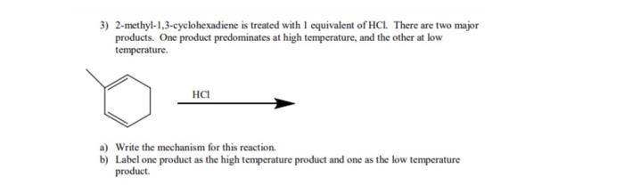 Solved 3) 2-methyl-1,3-cyclohexadiene is treated with 1 | Chegg.com