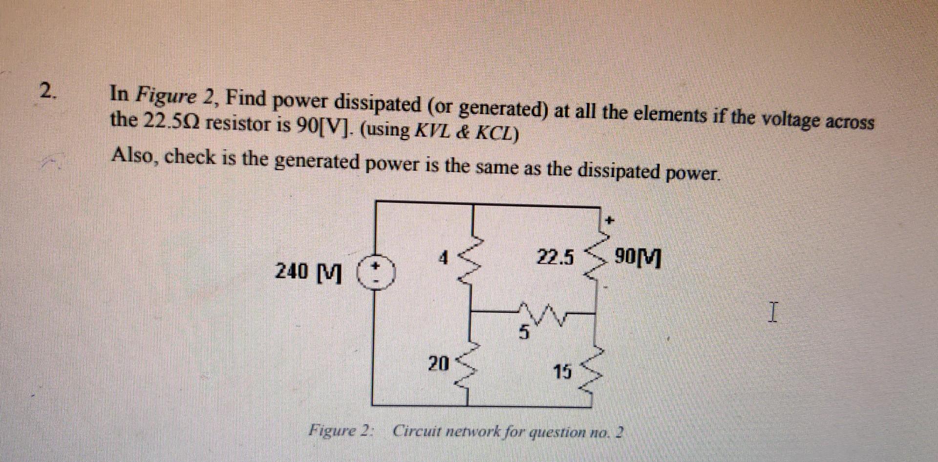 Solved In Figure 2, Find power dissipated (or generated) at | Chegg.com