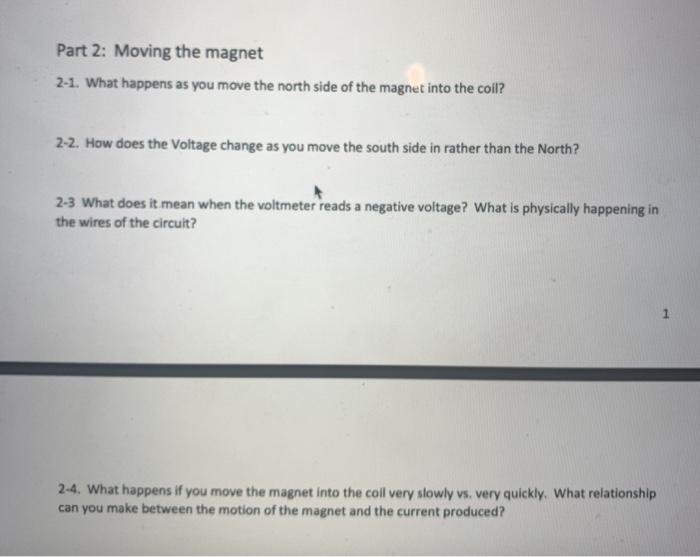Solved Part 2: Moving the magnet 2-1. What happens as you | Chegg.com