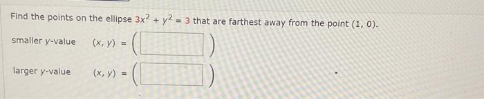 Solved Find the points on the ellipse 3x2+y2=3 that are | Chegg.com