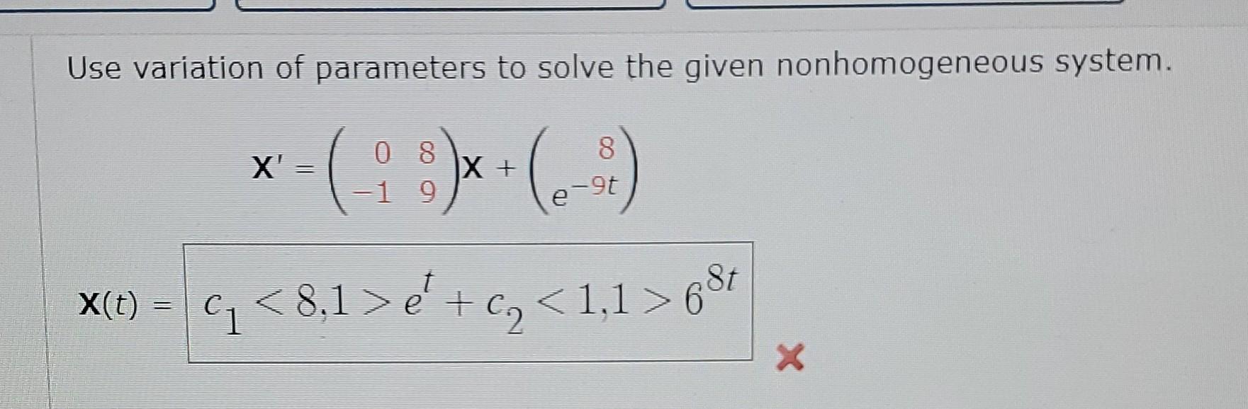 Solved Use variation of parameters to solve the given | Chegg.com