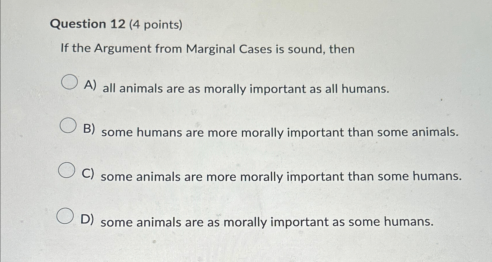 Solved Question 12 (4 ﻿points)If the Argument from Marginal | Chegg.com