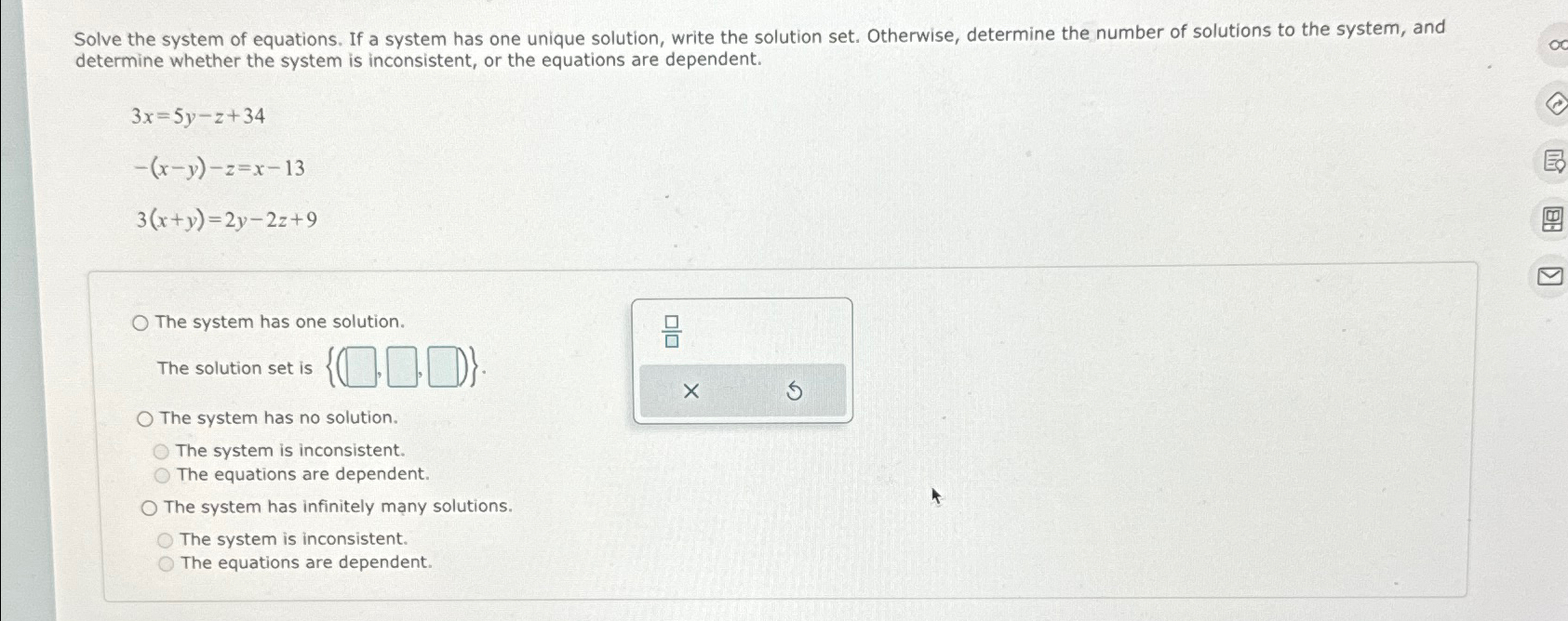 Solved Solve The System Of Equations If A System Has One