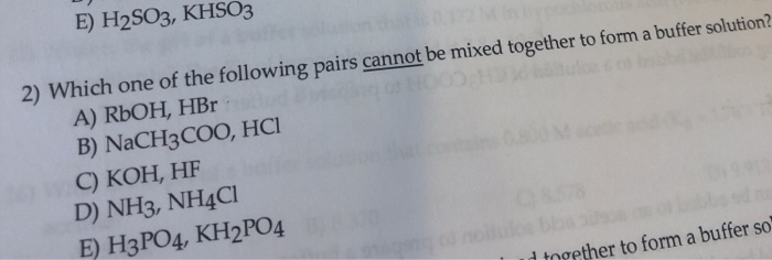 Solved 2) Which one of the following pairs cannot be mixed | Chegg.com