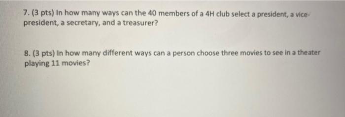 Solved 7. (3 pts) In how many ways can the 40 members of a | Chegg.com