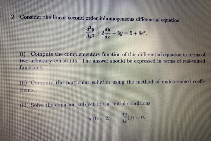 Solved 2. Consider the linear second order inhomogeneous | Chegg.com