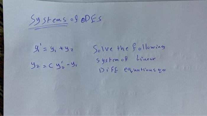 Solved Sy stems of ODES y1′=y1+y2 Solve the following | Chegg.com