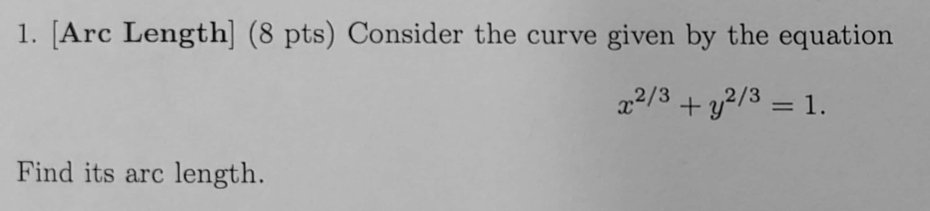Solved [Arc Length] (8 ﻿pts) ﻿Consider the curve given by | Chegg.com