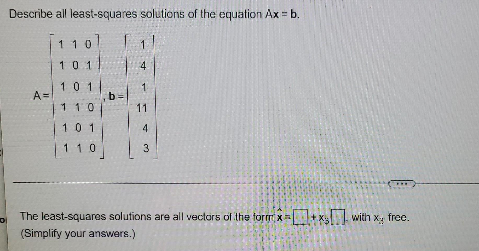 Solved Describe all least-squares solutions of the equation | Chegg.com