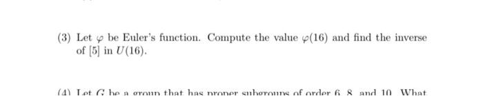 Solved 3) Let φ be Euler's function. Compute the value φ(16) | Chegg.com