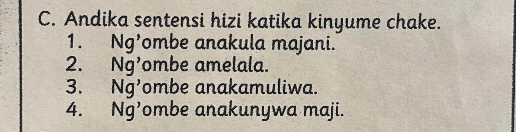 Solved Translate this to english C. ﻿Andika sentensi hizi | Chegg.com