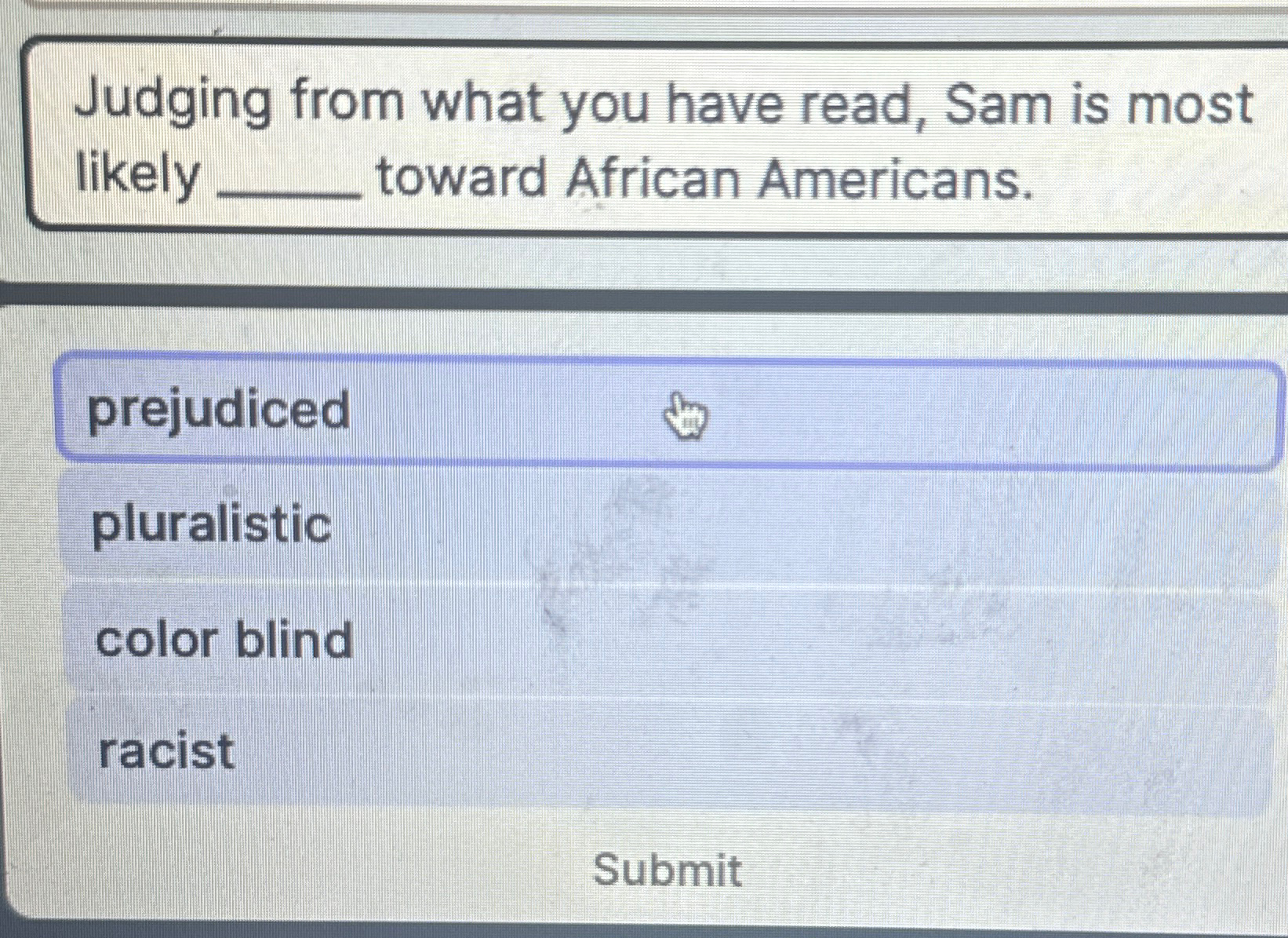 Solved Judging from what you have read, Sam is most likely | Chegg.com