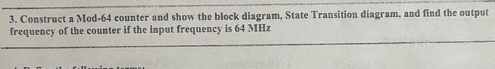 Solved 3. Construct a Mod- 64 counter and show the block | Chegg.com