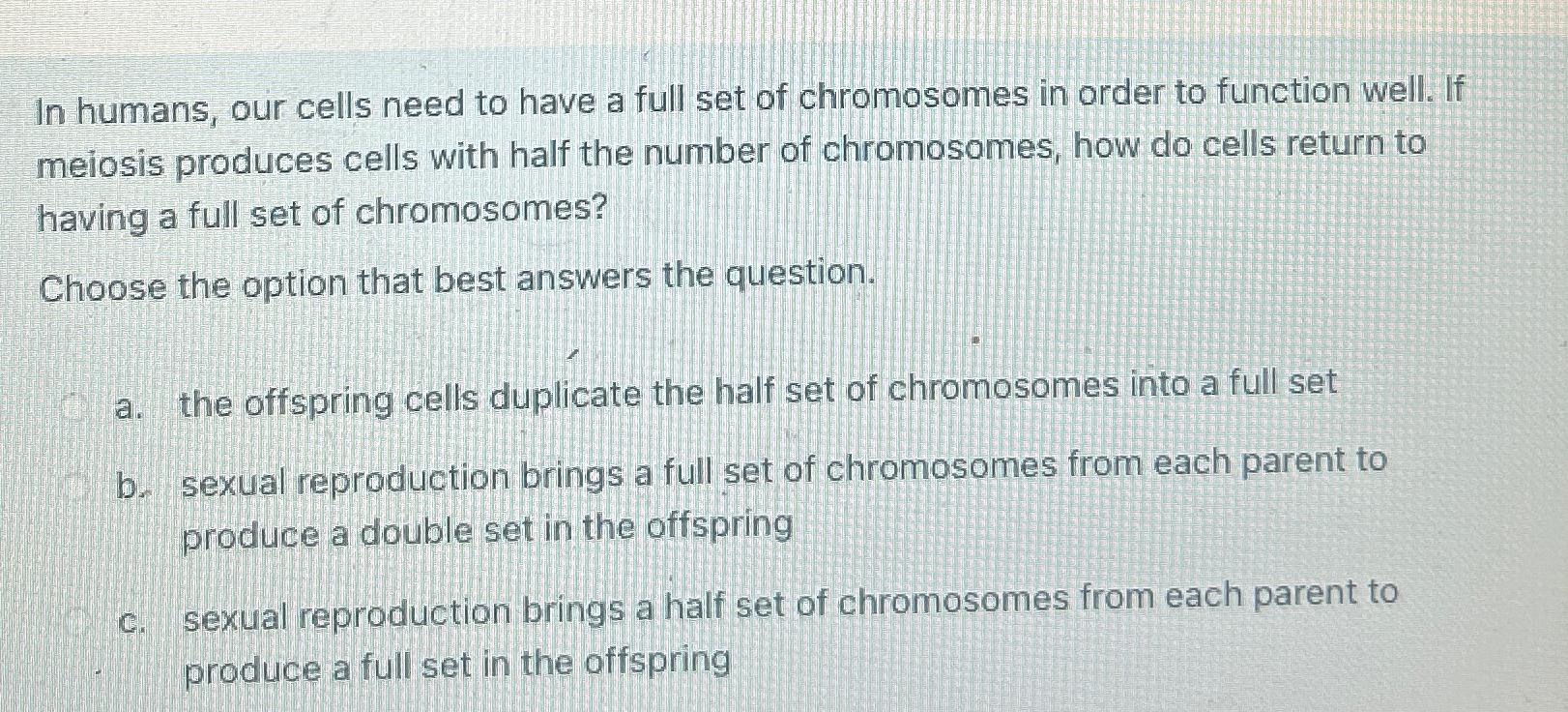 Solved In humans, our cells need to have a full set of | Chegg.com