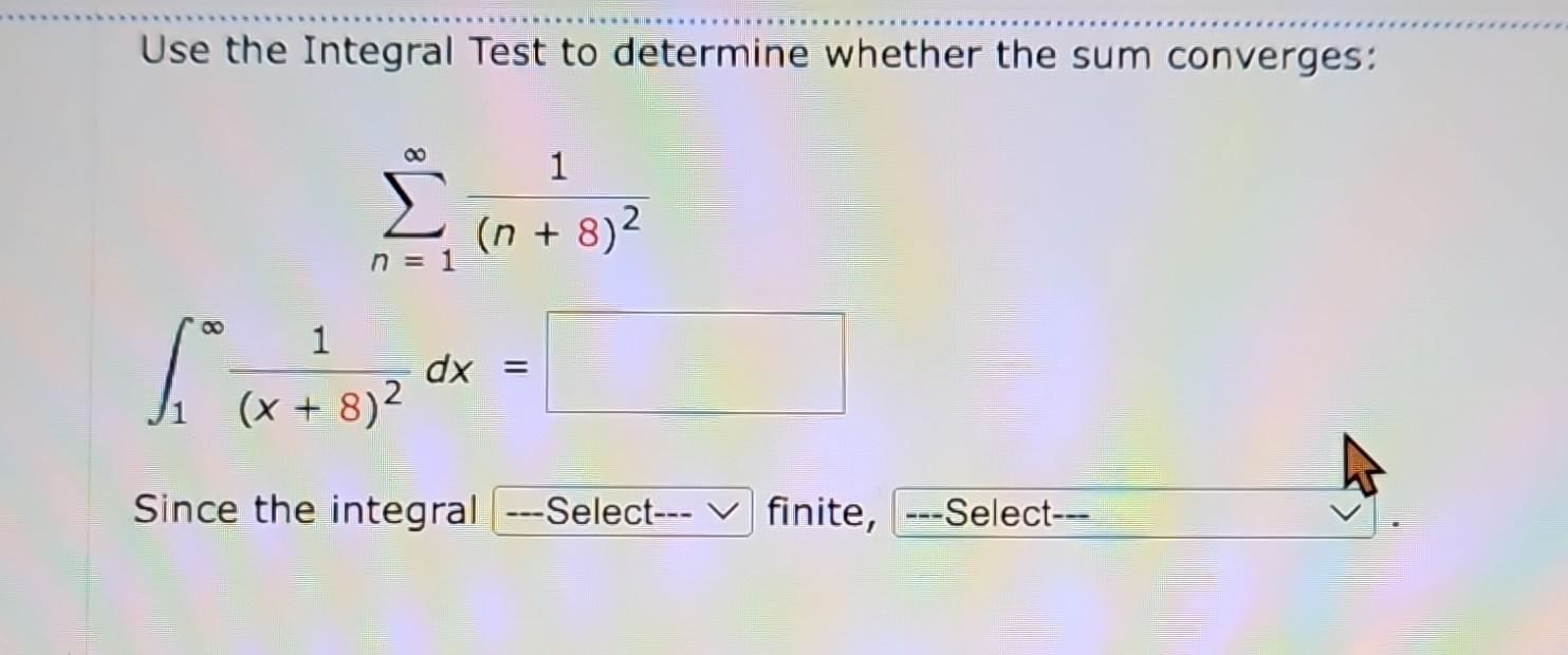 Solved Use the Integral Test to determine whether the sum | Chegg.com
