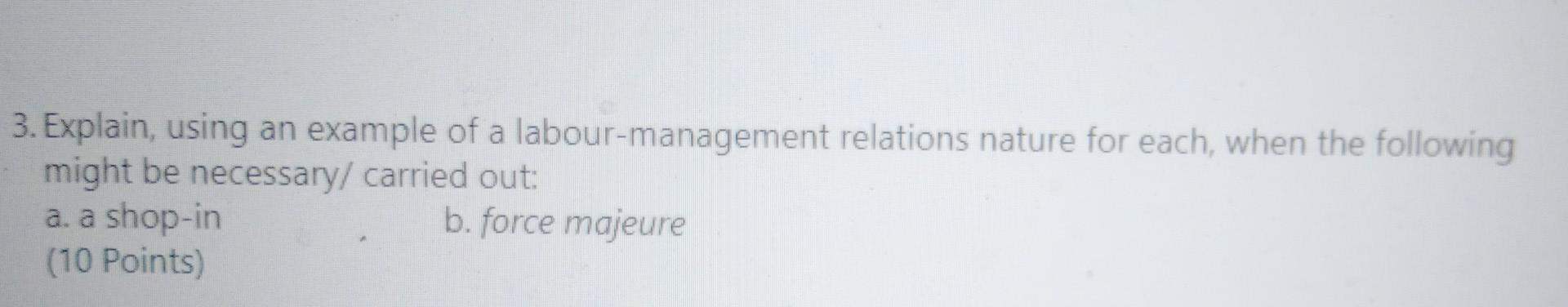Solved 3. Explain, using an example of a labour-management | Chegg.com