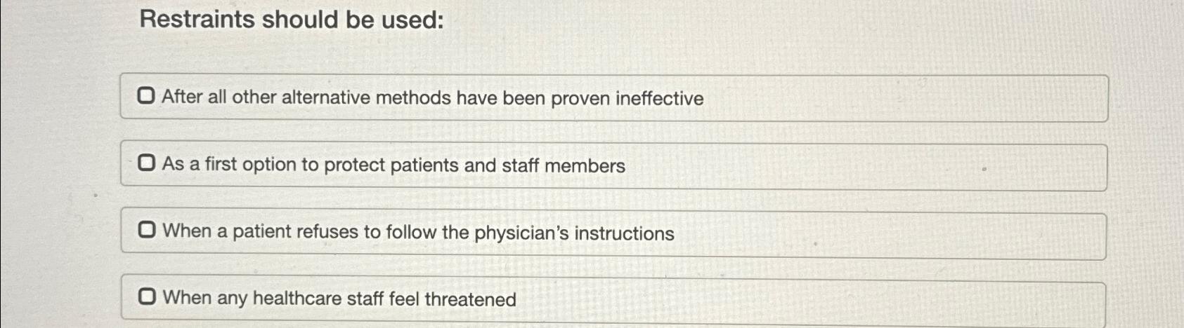 Solved Restraints should be used:After all other alternative | Chegg.com