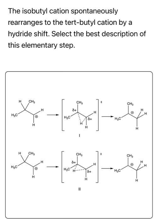 Solved The isobutyl cation spontaneously rearranges to the | Chegg.com