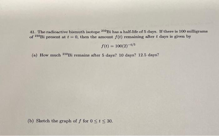 Solved 41. The radioactive bismuth isotope 210 Bi has a | Chegg.com