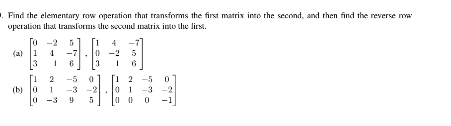 Solved Find the elementary row operation that transforms the | Chegg.com
