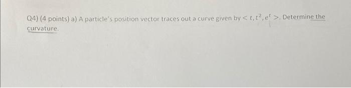 Solved Q4) (4 points) a) A particle's position vector traces | Chegg.com