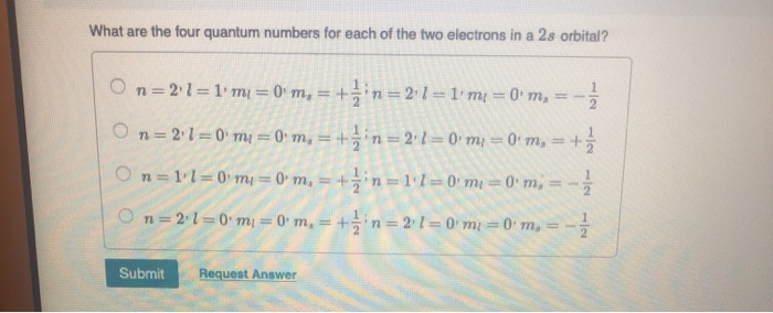 Solved What are the four quantum numbers for each of the two | Chegg.com