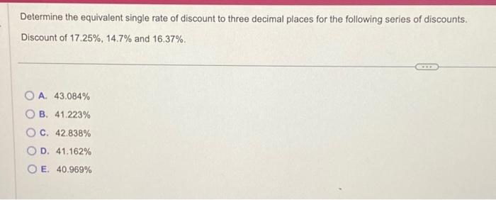 Solved Determine the equivalent single rate of discount to | Chegg.com