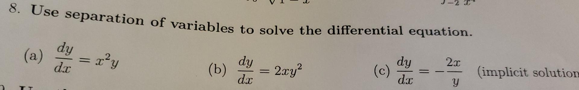 Solved use separation of variables to solve the differential | Chegg.com