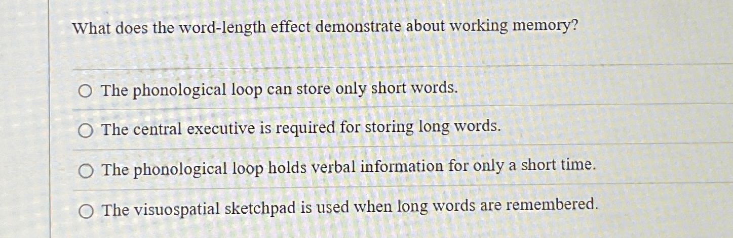 Solved What does the word-length effect demonstrate about | Chegg.com