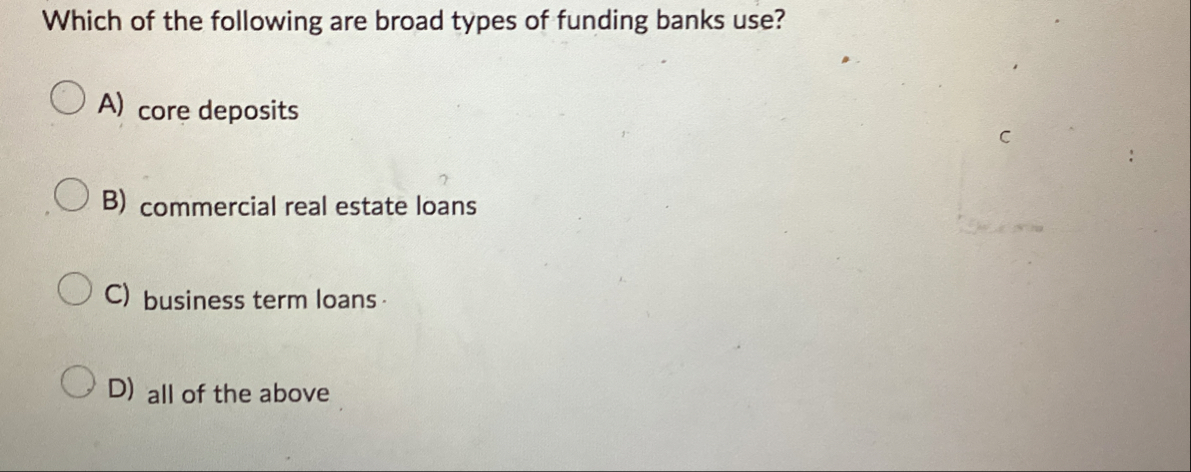 Solved Which of the following are broad types of funding | Chegg.com