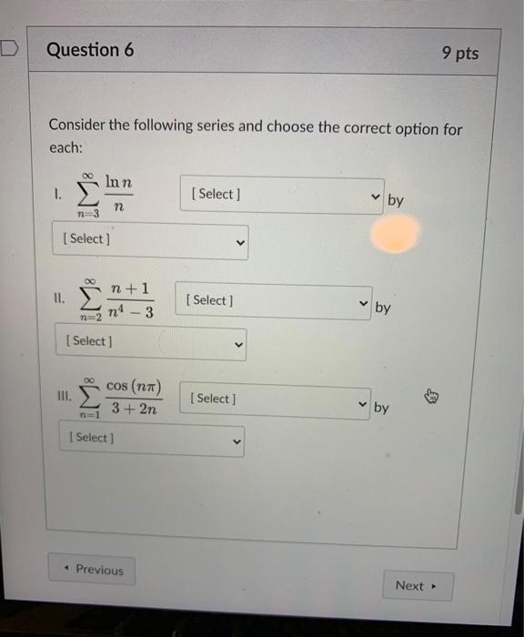 Solved Question 6 9 pts Consider the following series and | Chegg.com
